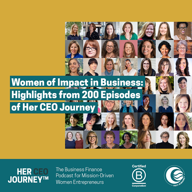 Women of Impact in Business — Highlights from 200 Episodes of Her CEO ...